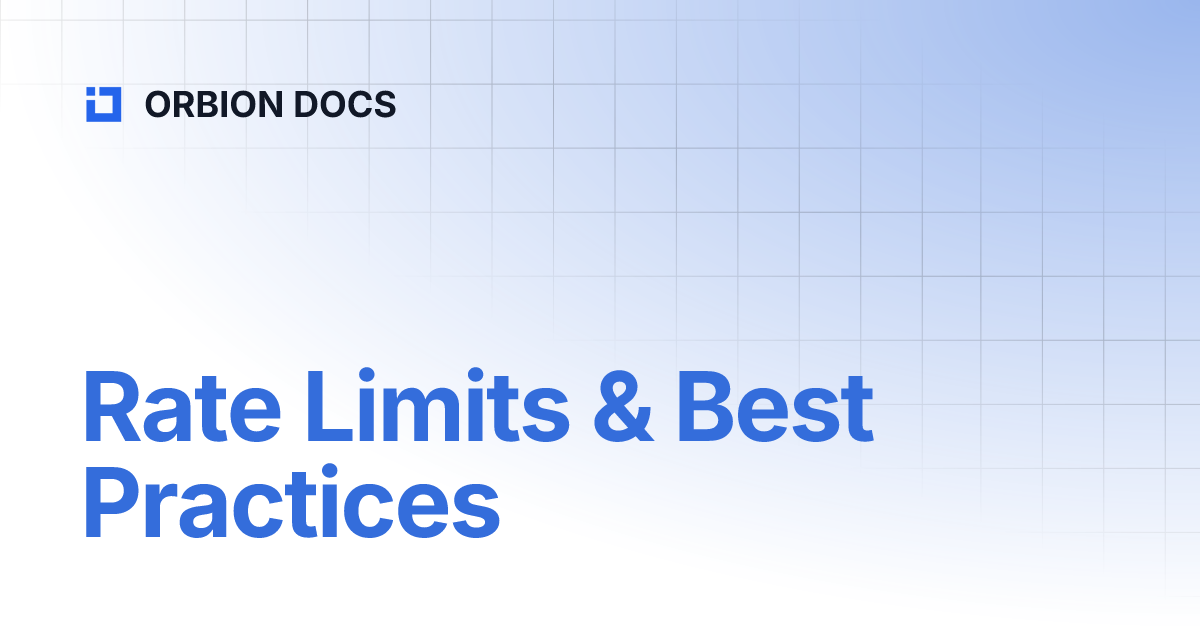 Rate Limits & Best Practices | ORBION DOCS