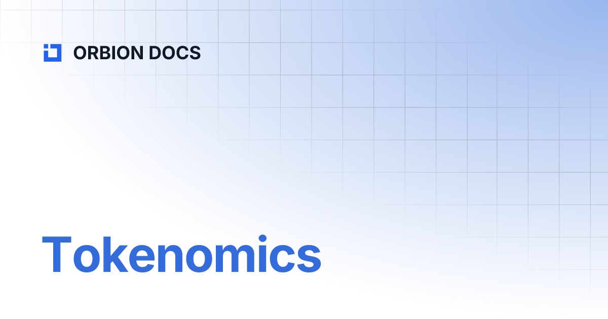 Tokenomics | ORBION DOCS
